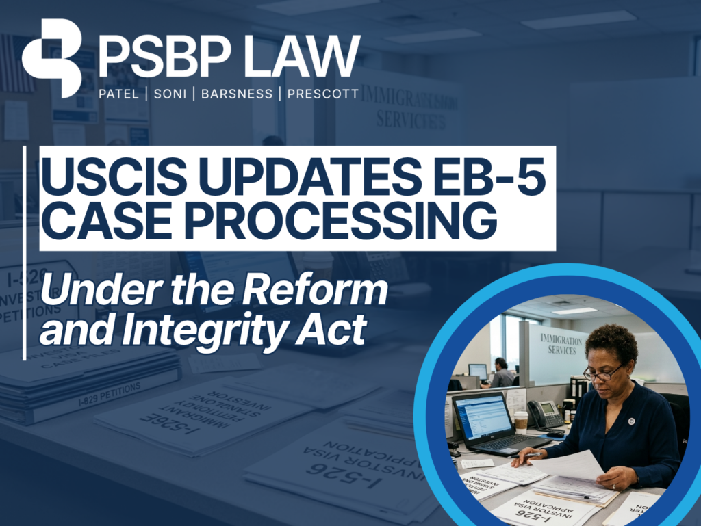 USCIS Updates EB-5 Case Processing Under RIA